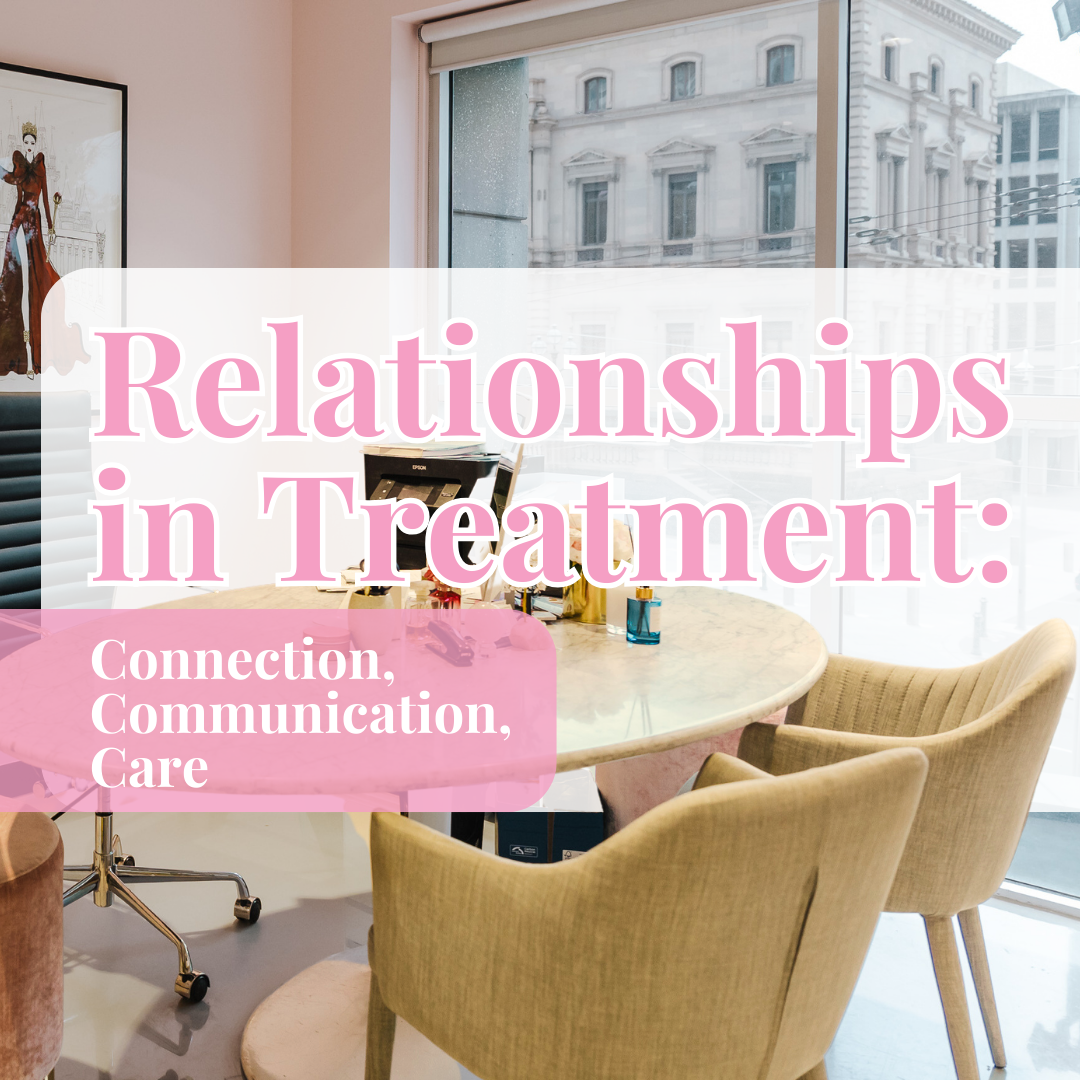 Relationships in Treatment – Connection, Communication and Care ...